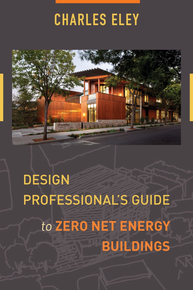Design Professional’s Guide to Net Zero Energy Buildings by Charles ...